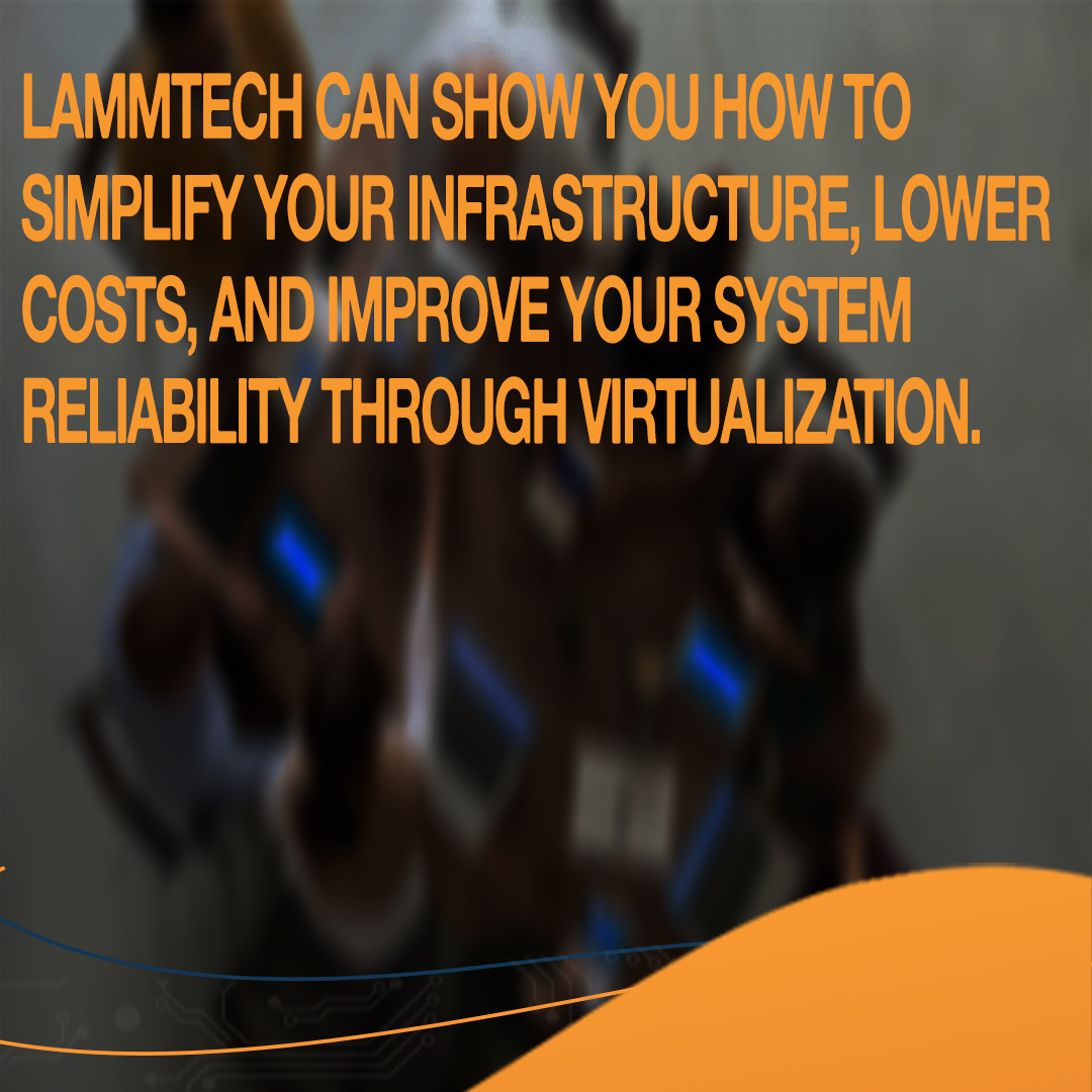 Virtualization Solutions and Services - LammTech