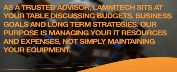 Why LammTech Technology Solutions - LammTech